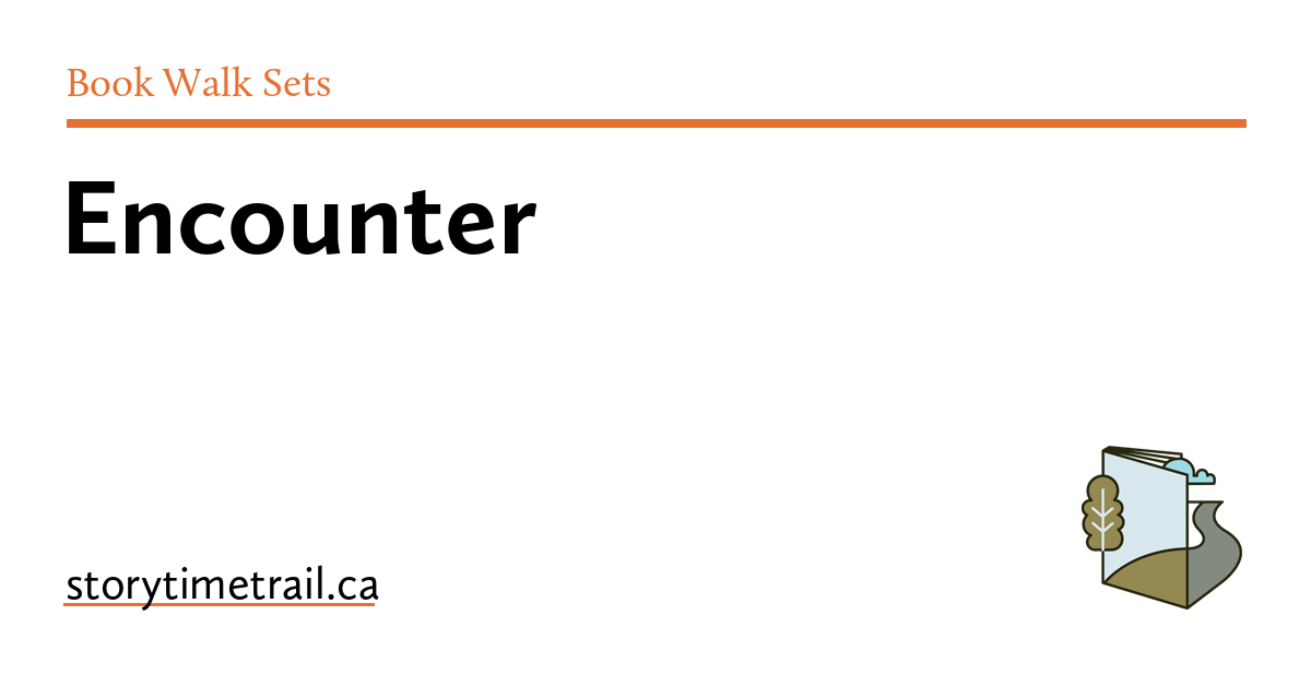 Encounter | Storytime Trail