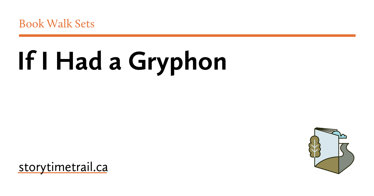 If I Had a Gryphon | Storytime Trail